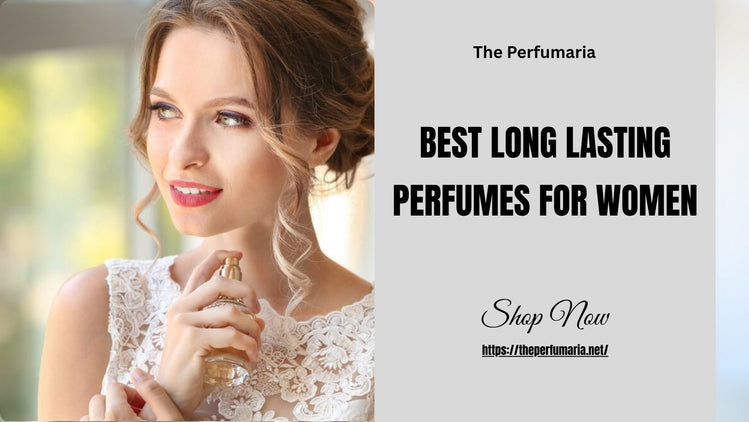 Best Long Lasting Perfumes for Women for Every Occasion – The Perfumaria